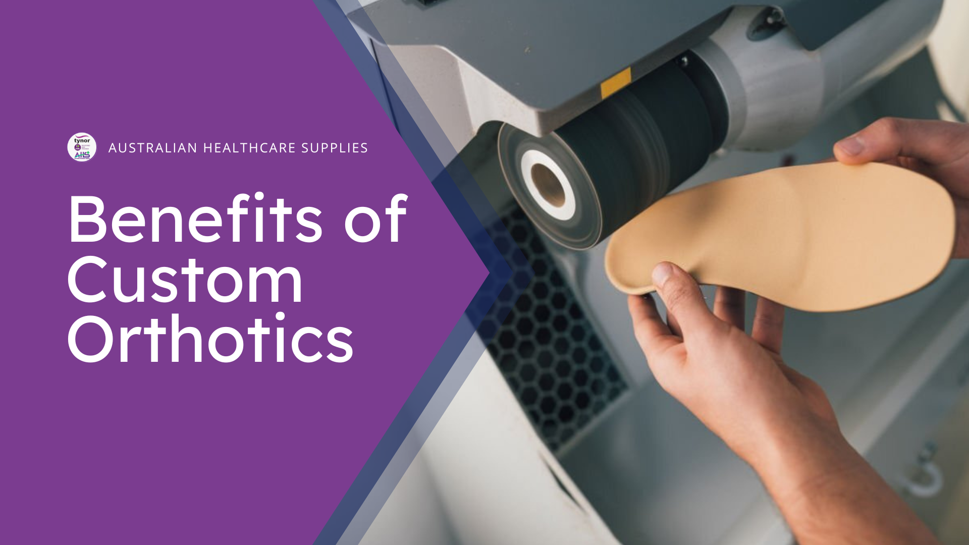 Benefits of Custom Orthotics - Tynor Australia