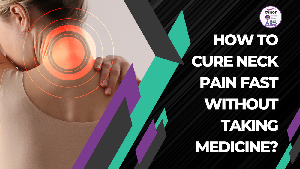 How To Cure Neck Pain Fast? - Tynor Australia